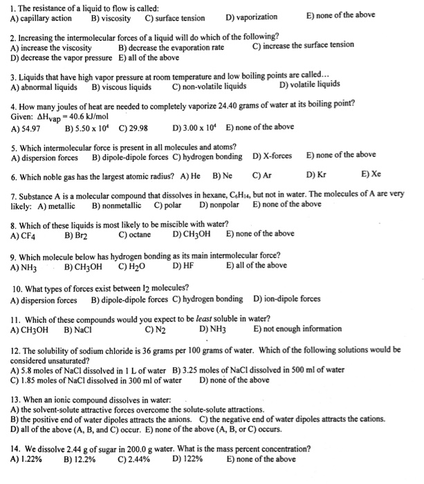 Solved 1. The resistance of a liquid to flow is called: A) | Chegg.com
