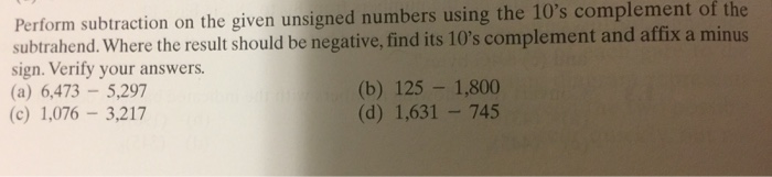 Solved 10's complement of the Perform subtraction on the | Chegg.com