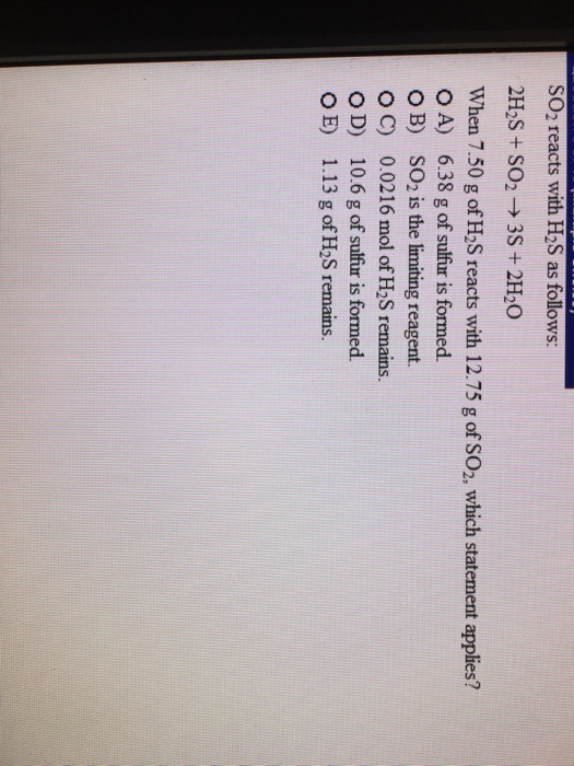 Solved SO2 reacts with H2S as follows: 2H2S SO2- 3S +2H20 | Chegg.com