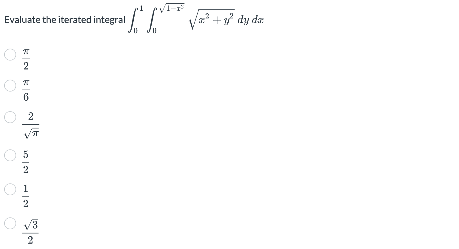 Solved Evaluate the iterated integral ∫01∫01−x2x2+y2dydx | Chegg.com