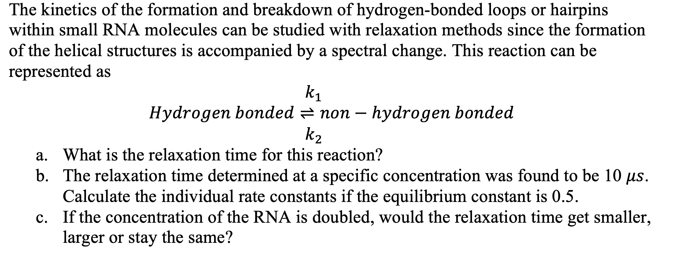 Solved The kinetics of the formation and breakdown of | Chegg.com