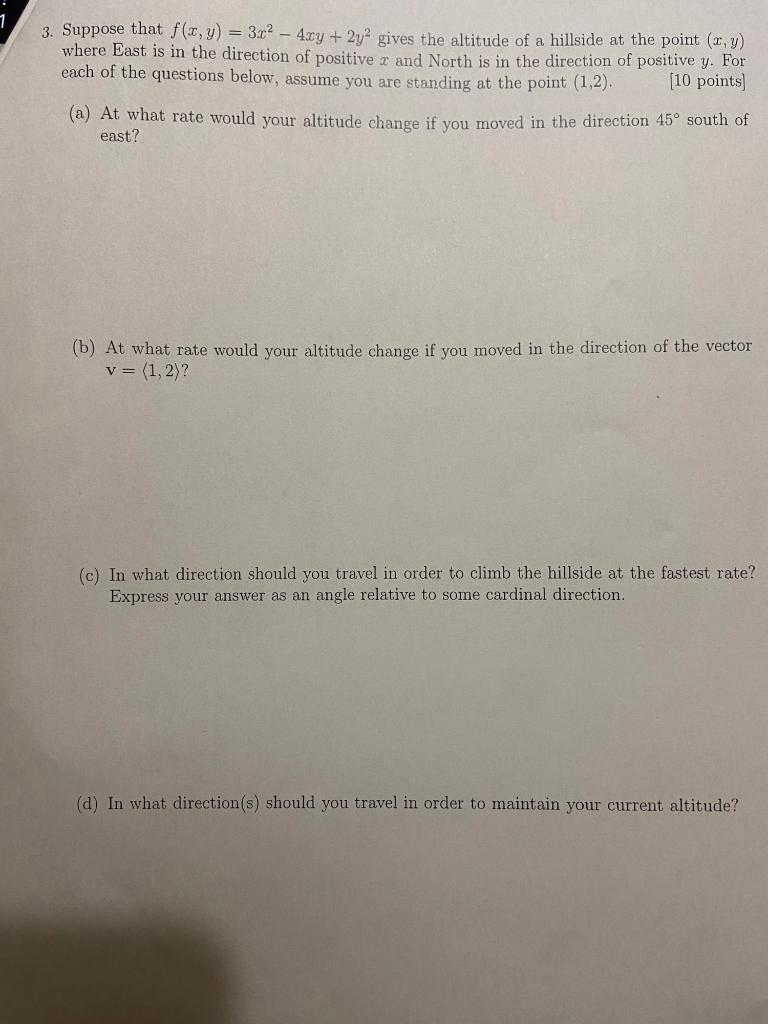 Solved 3. Suppose that f(x,y)=3x2−4xy+2y2 gives the altitude | Chegg.com