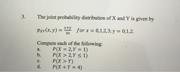Solved 3. The joint probability distribution of X and Y is | Chegg.com