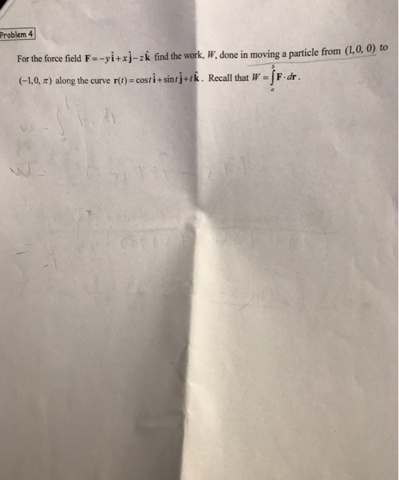 Solved For the force F = -yi + xj - zk find the work, W, | Chegg.com