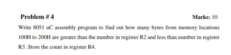 Solved Problem # 4 Marks: 10 Write 8051uC assembly program | Chegg.com