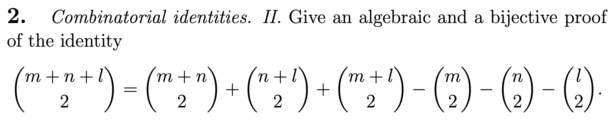 Solved 2. Combinatorial identities. II. Give an algebraic | Chegg.com