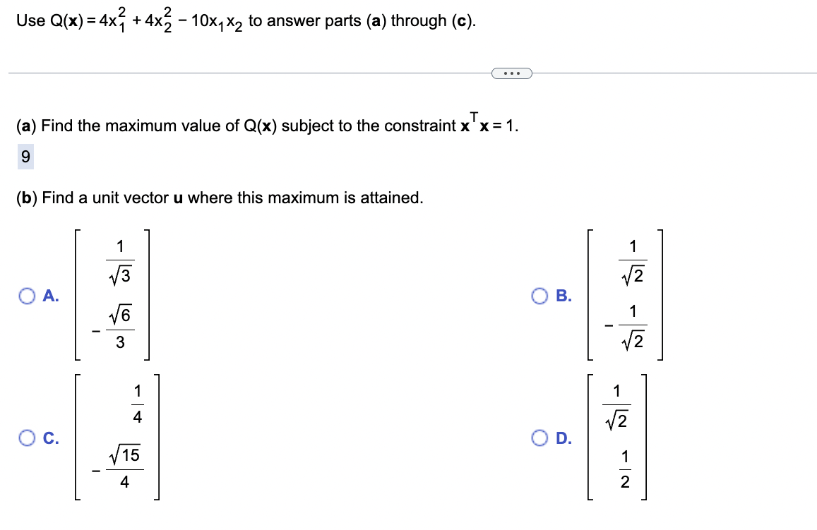 Solved Use Q(x)=4x12+4x22−10x1x2 to answer parts (a) through | Chegg.com