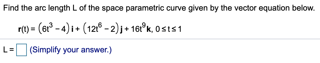 Solved Find the arc length L of the space parametric curve | Chegg.com