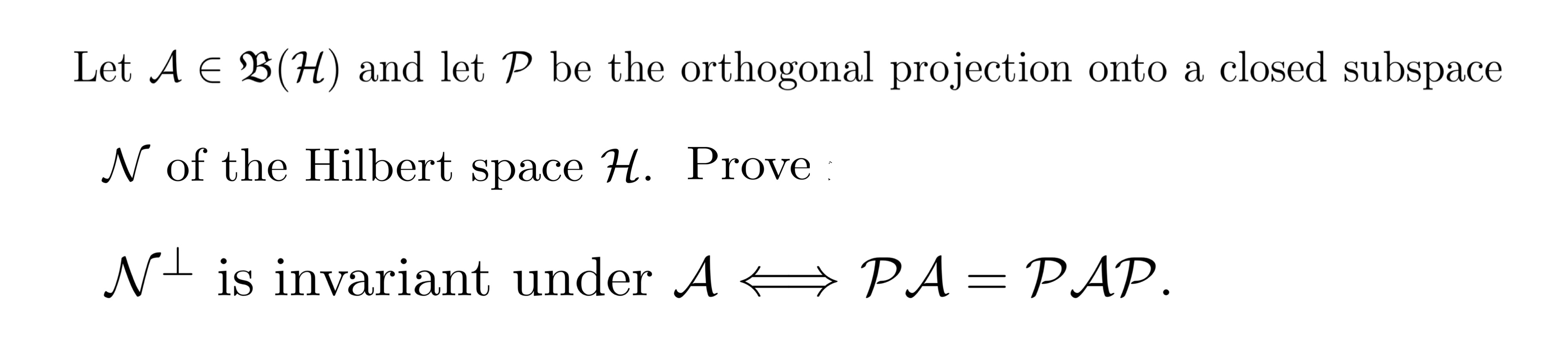 Solved Let A∈B(H) and let P be the orthogonal projection | Chegg.com