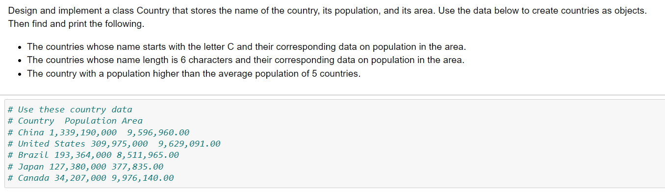Solved Design and implement a class Country that stores the | Chegg.com