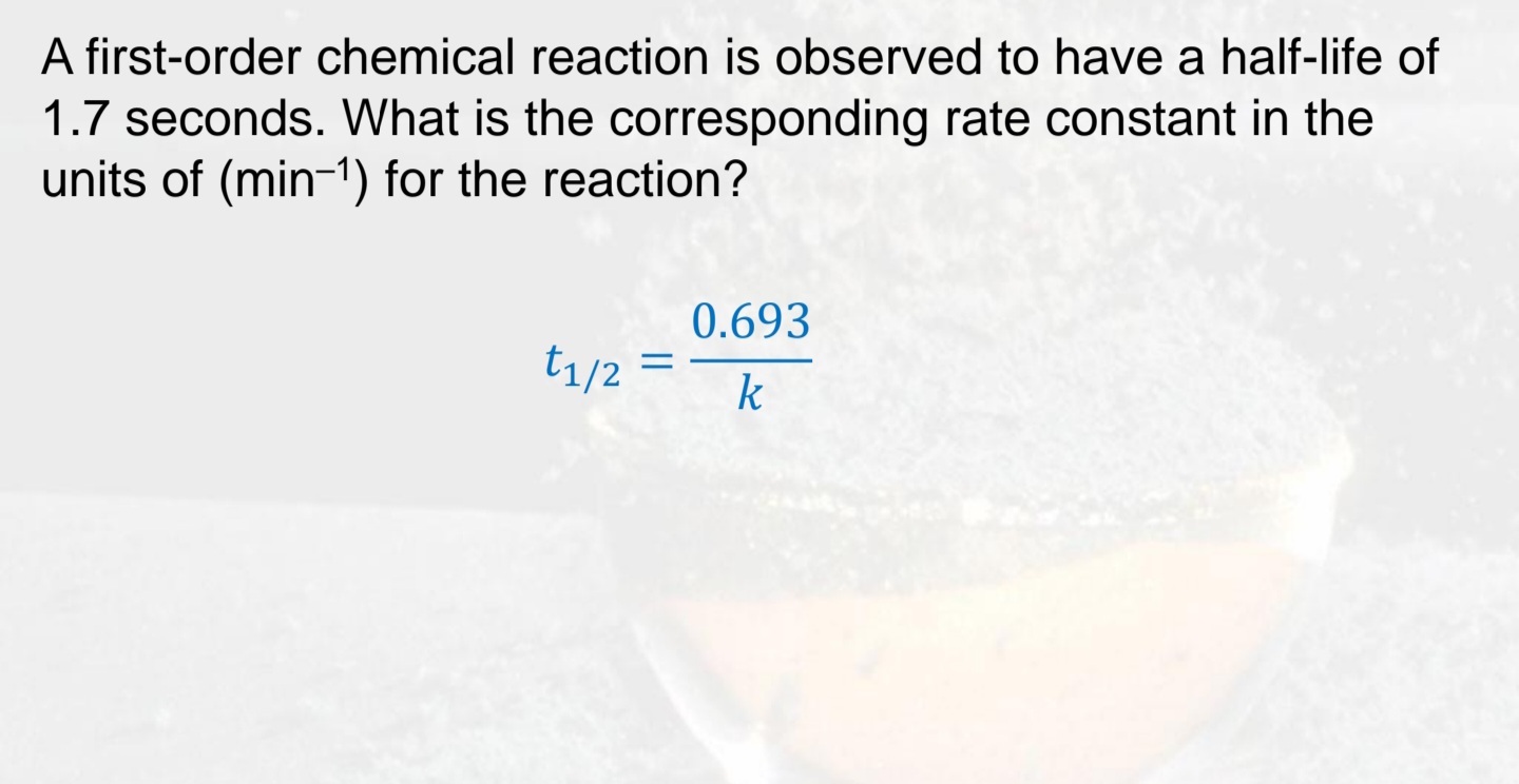 Solved A first-order chemical reaction is observed to have a | Chegg.com