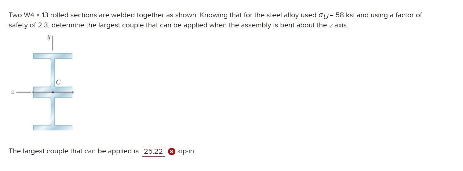 Solved Two W4 x 13 rolled sections are welded together as | Chegg.com