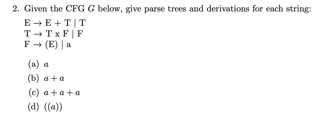 Solved 2. Given the CFG G below, give parse trees and | Chegg.com
