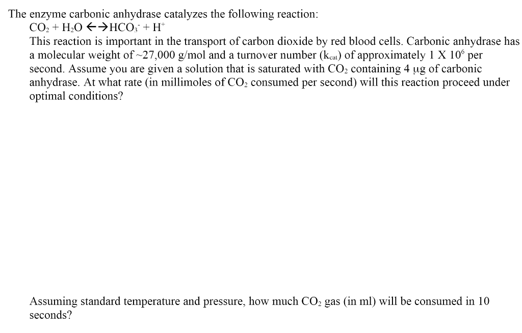 Solved The enzyme carbonic anhydrase catalyzes the following | Chegg.com