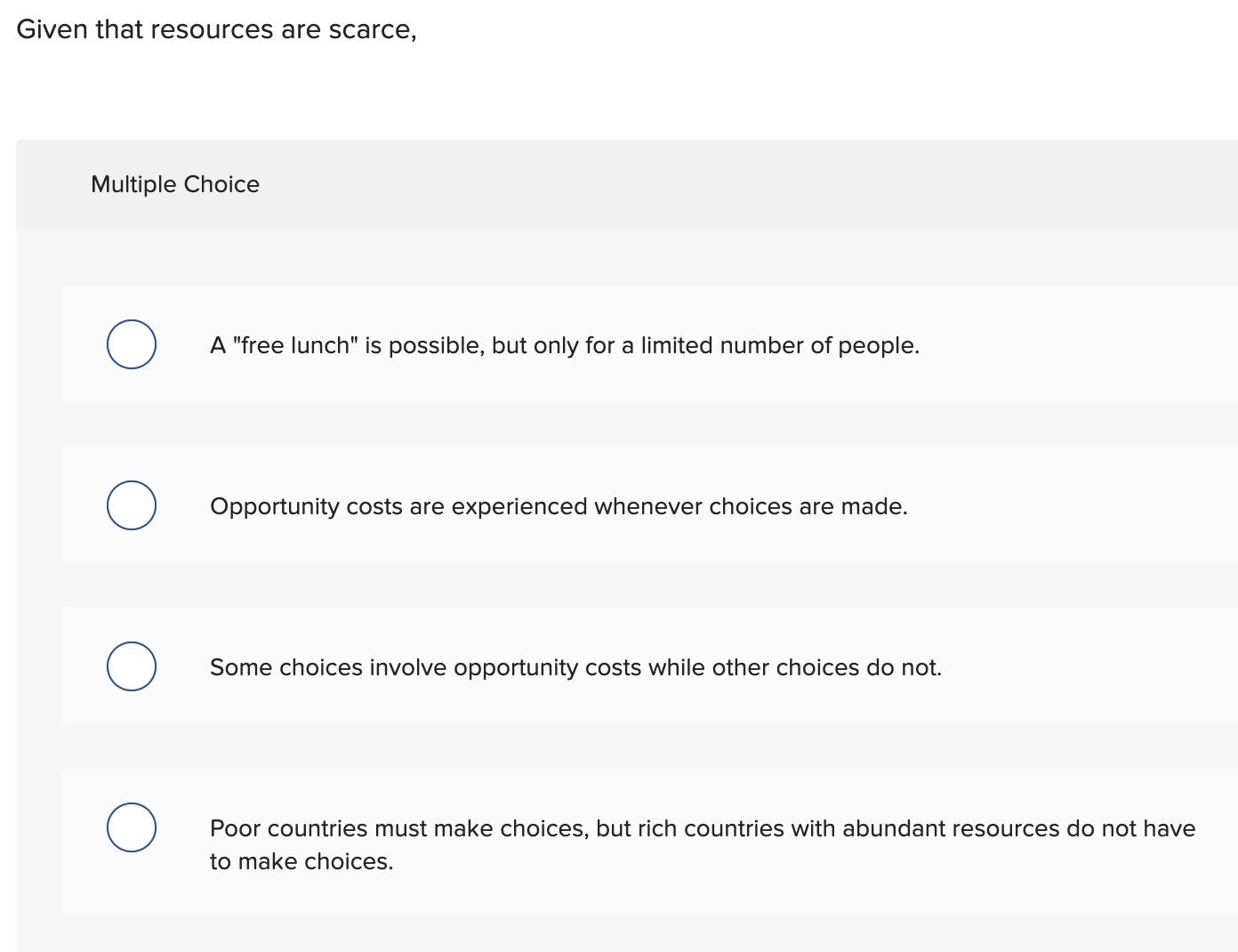 Solved Given that resources are scarce, Multiple Choice A | Chegg.com