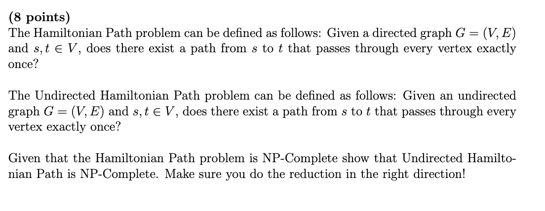Solved = (8 points) The Hamiltonian Path problem can be | Chegg.com