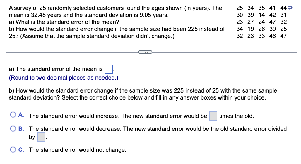 Solved A survey of 25 randomly selected customers found the | Chegg.com