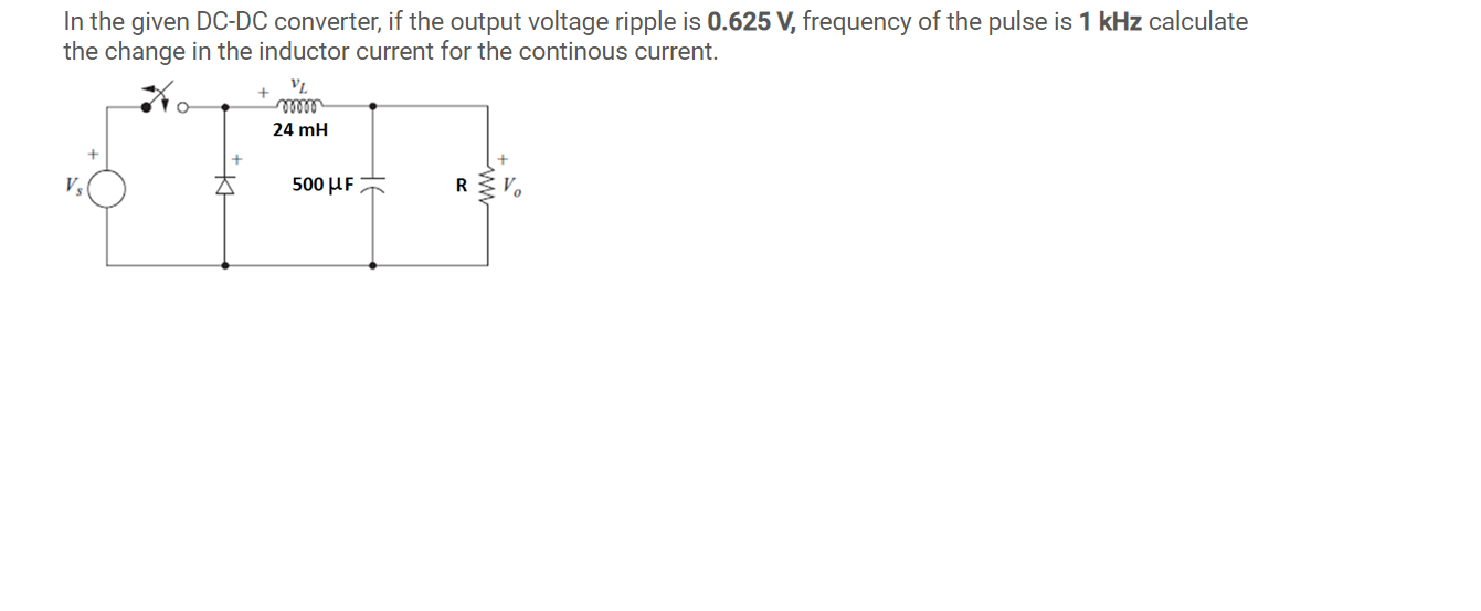 Solved In the given DC-DC converter, if the output voltage | Chegg.com