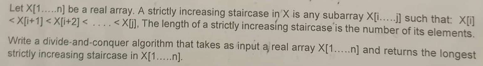 Solved Let X[1.....n] be a real array. A strictly increasing | Chegg.com