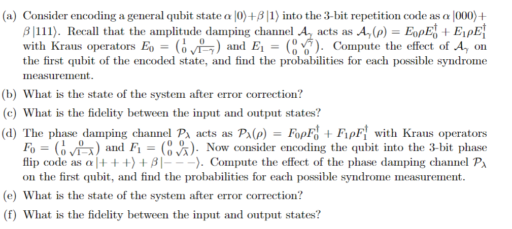 Solved (a) Consider encoding a general qubit state α∣0 +β∣1 | Chegg.com