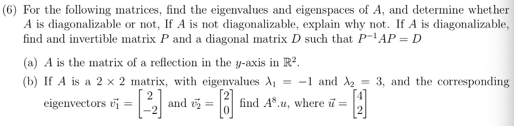 Solved (6) For the following matrices, find the eigenvalues | Chegg.com