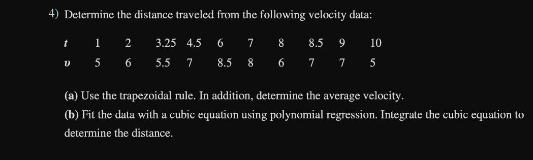 Solved 4) Determine the distance traveled from the following | Chegg.com