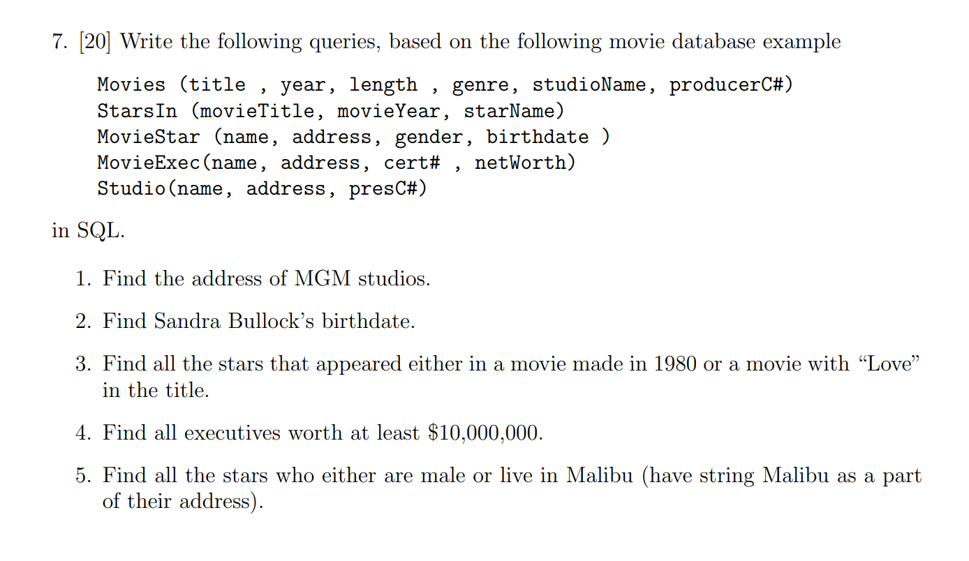 Solved 7. [20] Write the following queries, based on the | Chegg.com