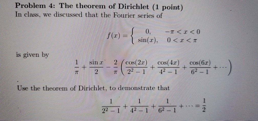 Solved Problem 4: The theorem of Dirichlet (1 point) In | Chegg.com