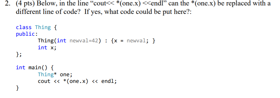 Solved 2. (4 pts) Below, in the line “cout