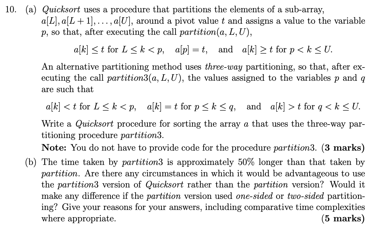 Solved 10. (a) Quicksort uses a procedure that partitions | Chegg.com