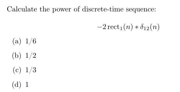 Solved Calculate the power of discrete-time sequence: -2 | Chegg.com