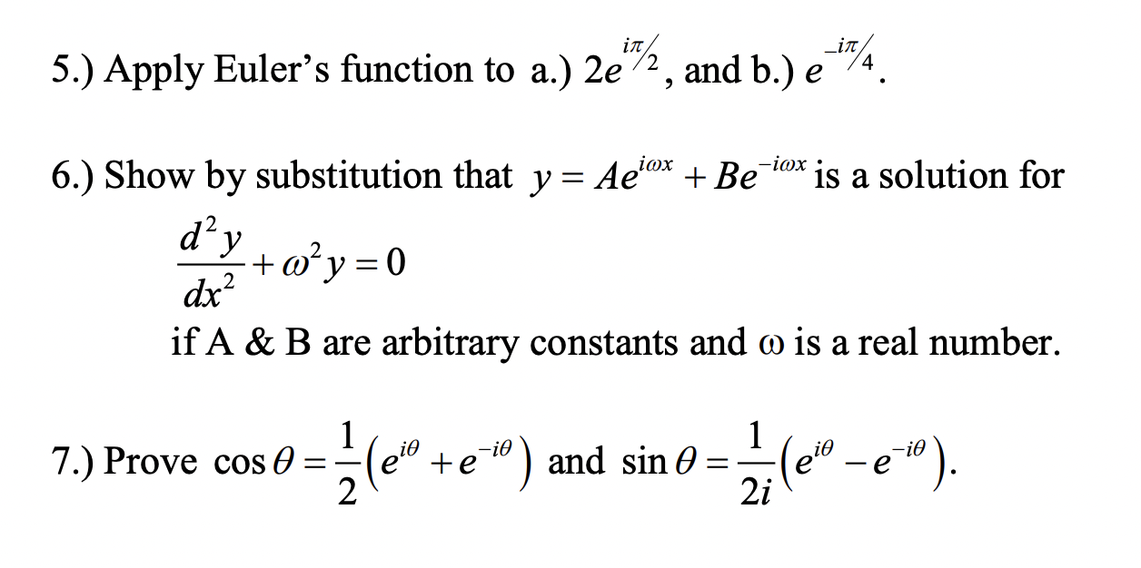 Solved 5.) Apply Euler's function to a.) 2eiπ/2, and b.) | Chegg.com