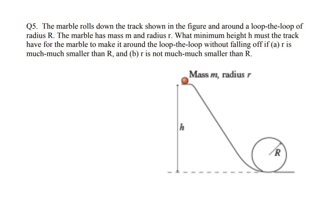 Solved Q5. The marble rolls down the track shown in the | Chegg.com