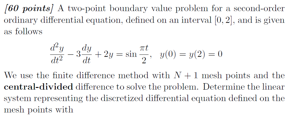 Solved [60 points) A two-point boundary value problem for a | Chegg.com