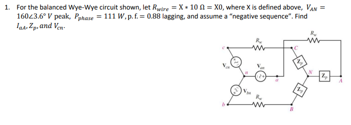 Solved 1. For the balanced Wye-Wye circuit shown, let Rwire | Chegg.com