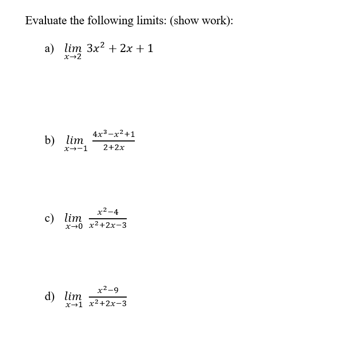 Solved Evaluate the following limits: (show work): a) | Chegg.com