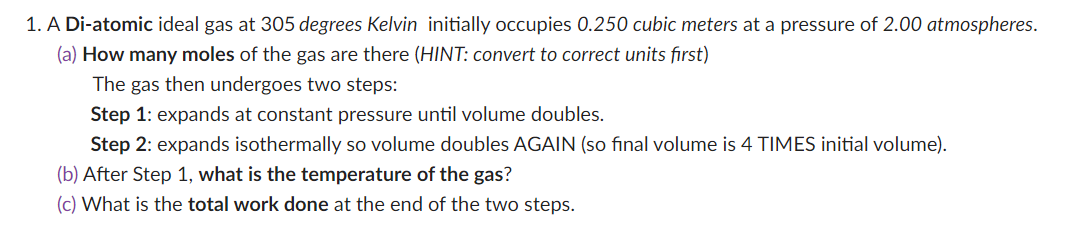 Solved 1. A Di-atomic ideal gas at 305 degrees Kelvin | Chegg.com