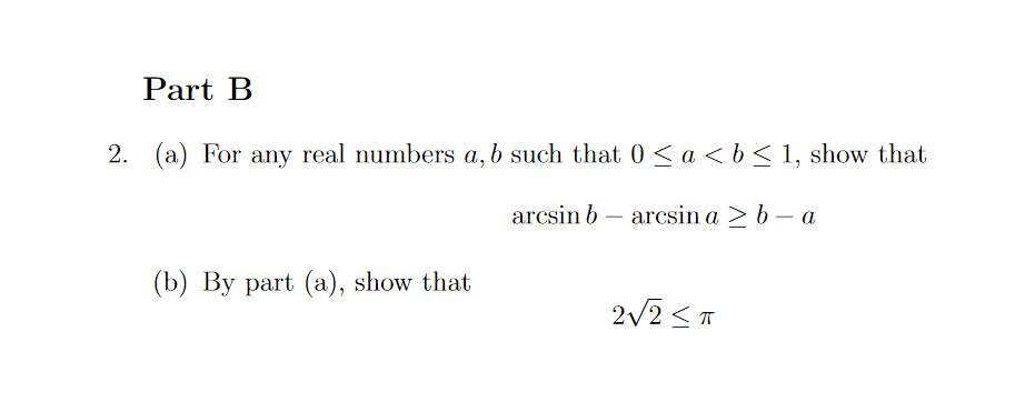 Solved Part B B 2. (a) For any real numbers a, b such that 0 | Chegg.com