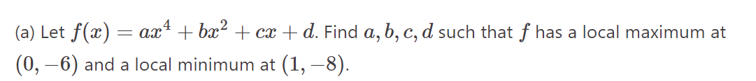 Solved (a) Let f(x)=ax4+bx2+cx+d. Find a,b,c,d such that f | Chegg.com