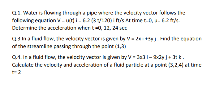 Solved Q.1. Water is flowing through a pipe where the | Chegg.com