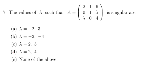 Solved 7. The values of λ such that A=⎝⎛20λ1106λ4⎠⎞ is | Chegg.com