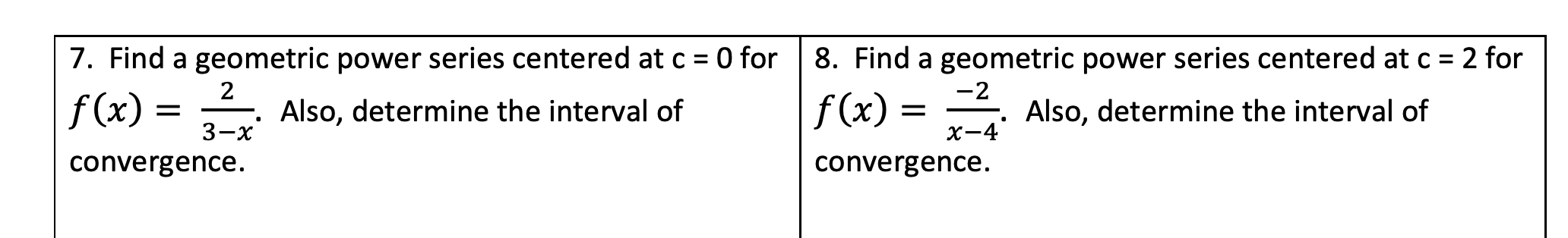 Solved 7. Find a geometric power series centered at c = 0 | Chegg.com