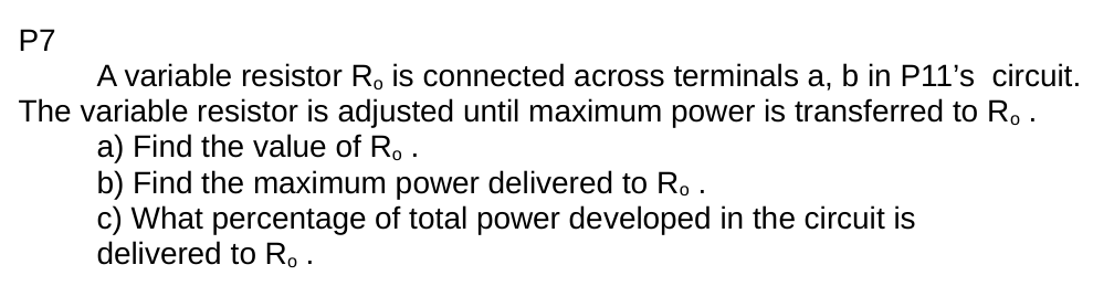 P7 ﻿A variable resistor R_(0) ﻿is connected across | Chegg.com