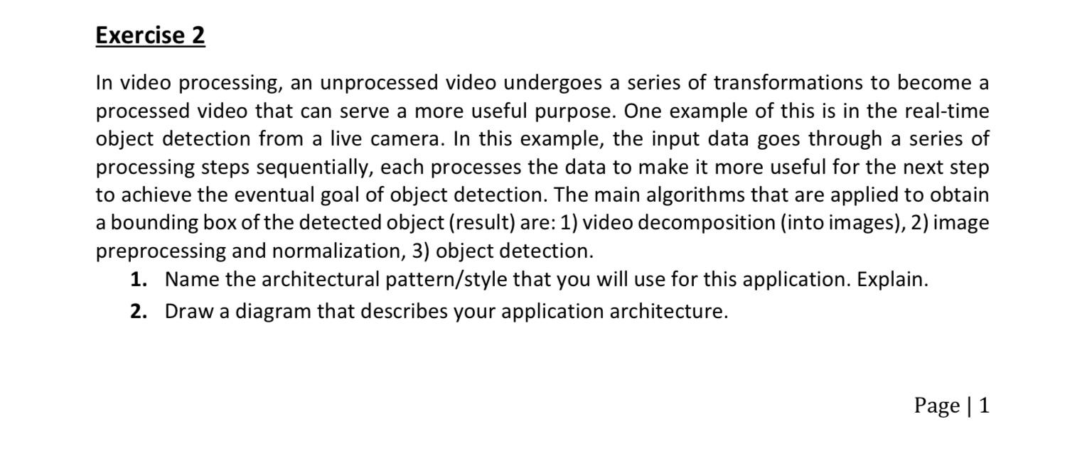 Solved Exercise 2 In video processing, an unprocessed video | Chegg.com