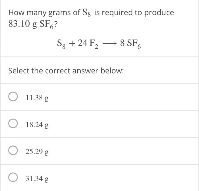 Solved How many grams of S8 is required to produce 83.10 g | Chegg.com