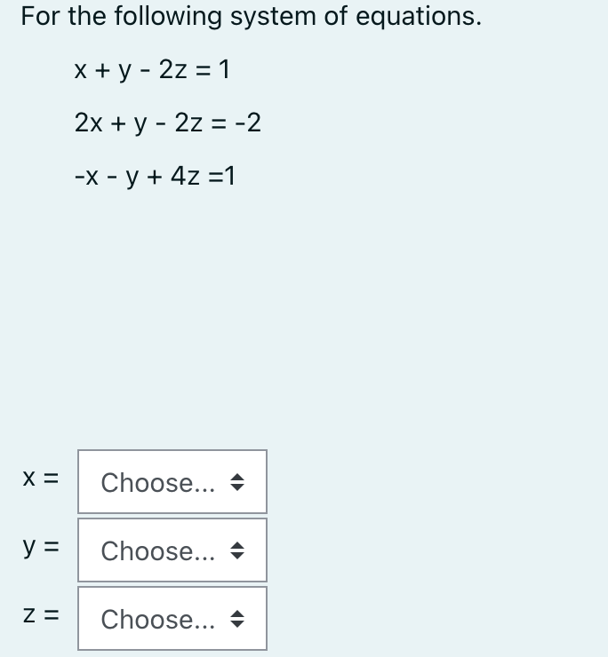 Solved For the following system of equations. | Chegg.com
