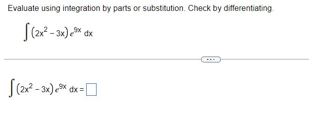 Solved Evaluate using integration by parts or substitution. | Chegg.com