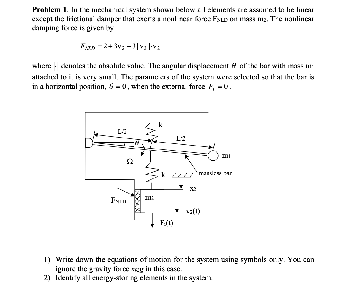 Solved Problem 1. In the mechanical system shown below all | Chegg.com