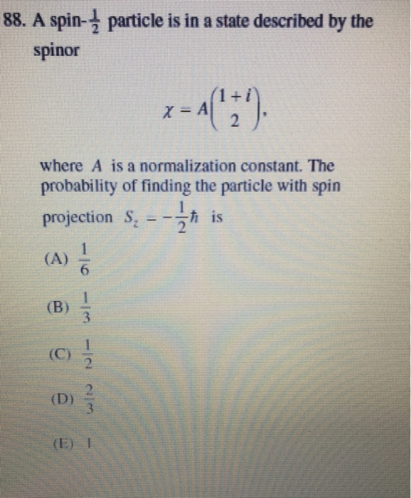 Solved 88. A spin- particle is in a state described by the | Chegg.com