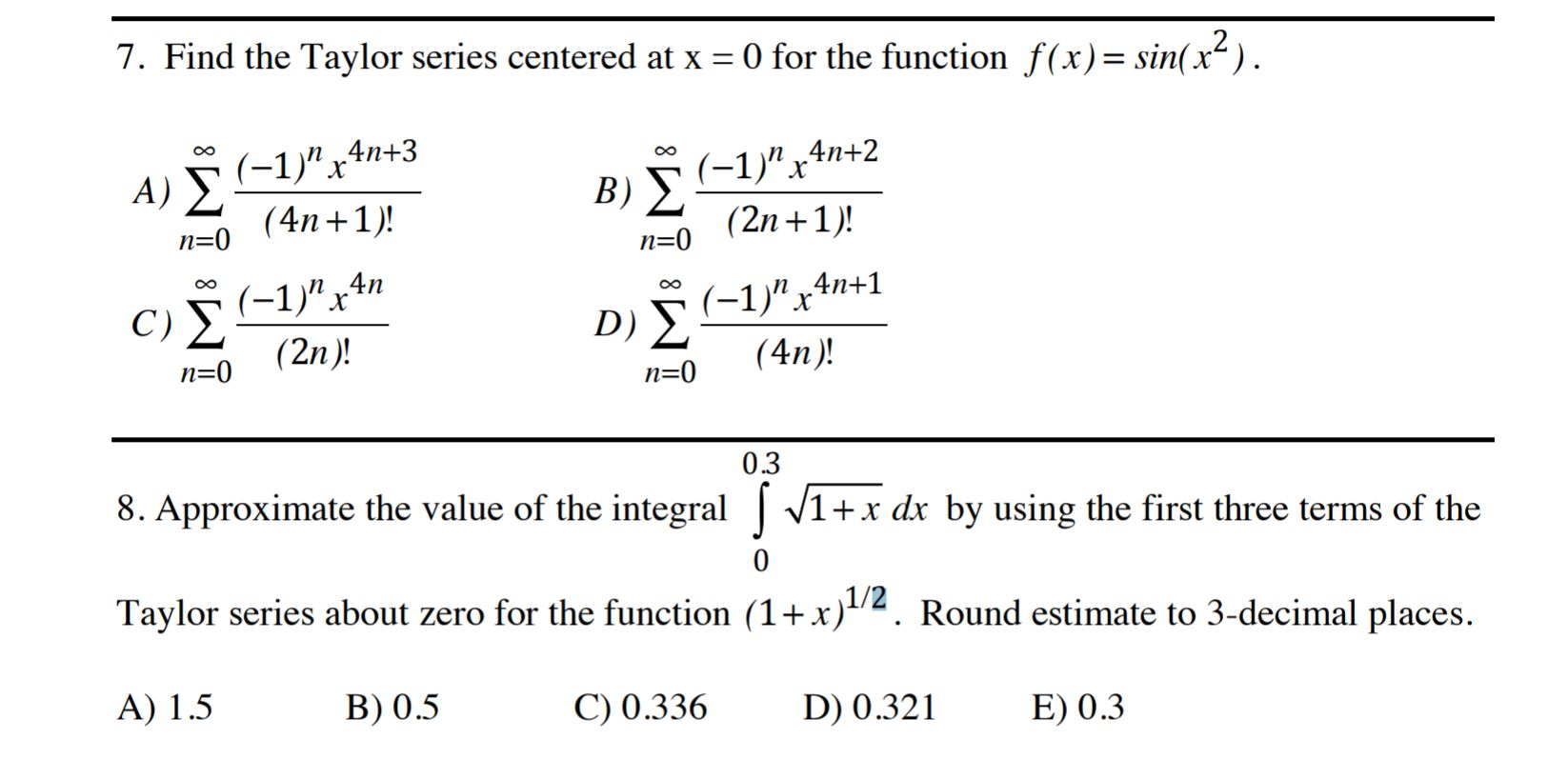 Solved 7. Find the Taylor series centered at x = 0 for the | Chegg.com